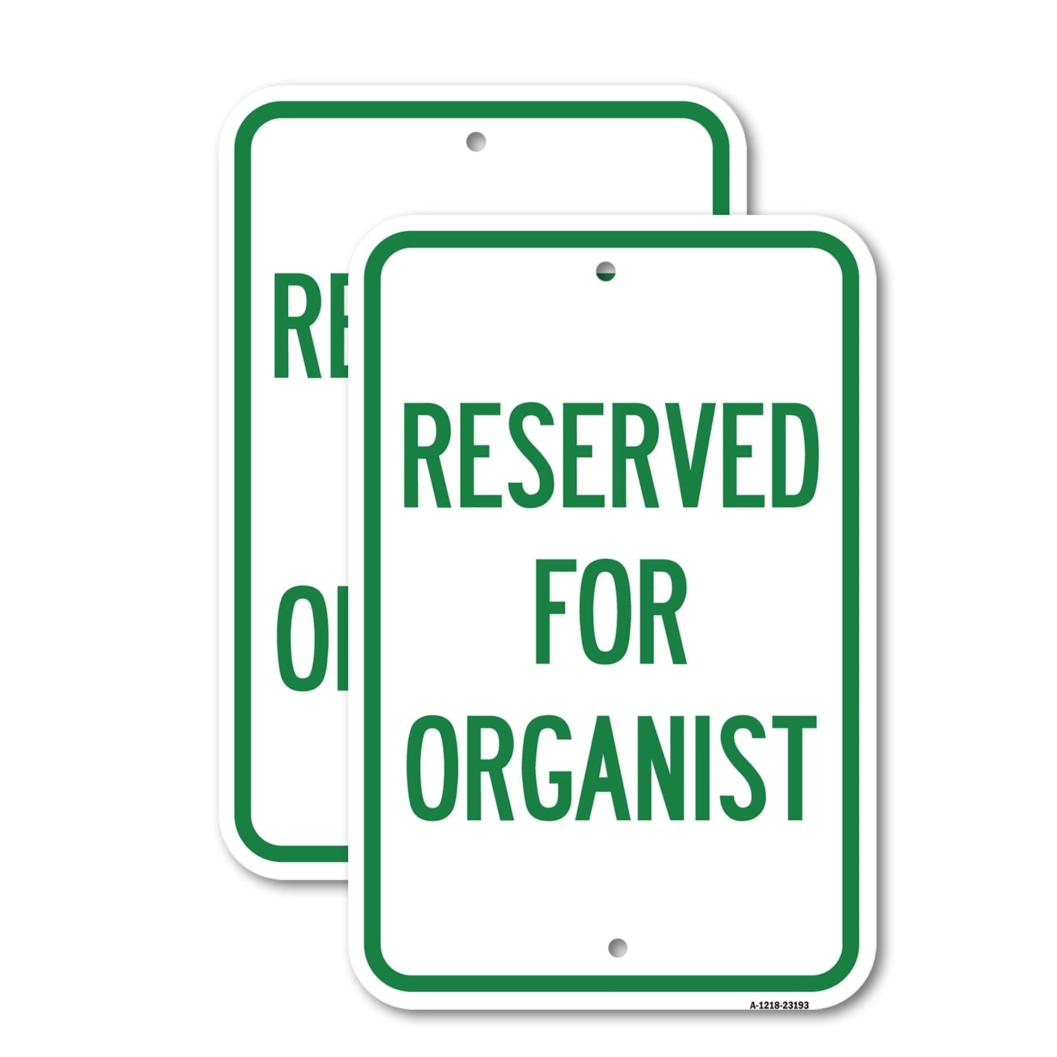 (2 Pack) Reserved for Organist | 18" X 24" Heavy-Gauge Aluminum Sign ...
