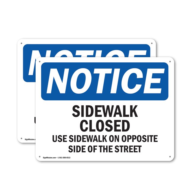 (2 Pack) Sidewalk Closed Use Sidewalk On Opposite OSHA Notice Sign 18 ...