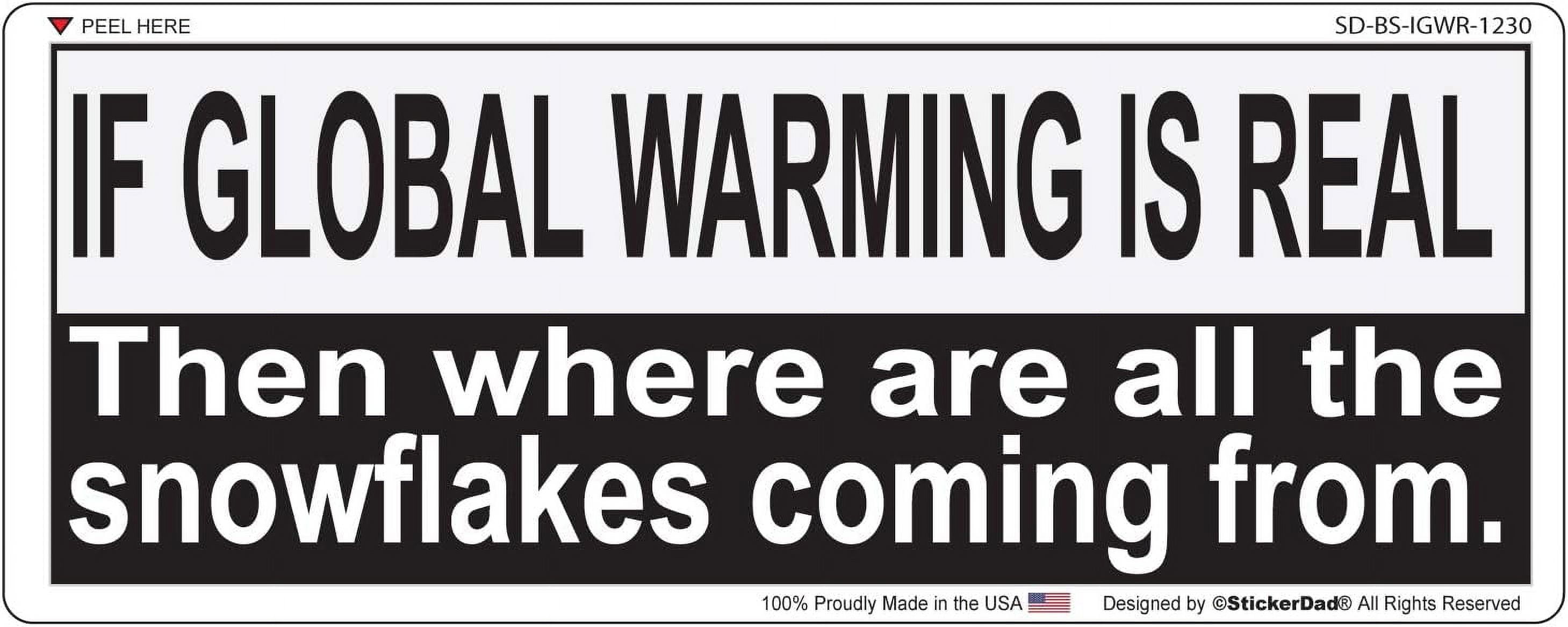 2 Pack - StickerDad® If Global Warming was Real - Full Color Printed ...