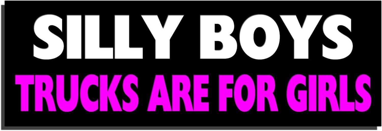 2 Pack - StickerDad® Silly Boys Trucks are for Girls Funny Full Color ...