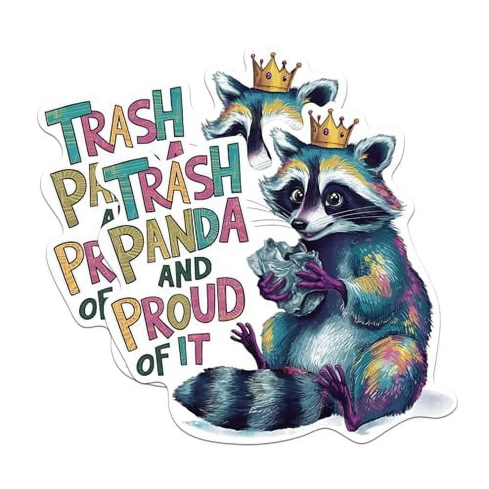 (2 Pack) Trash Panda and Proud of It Stickers - Funny Punny Trash Panda ...