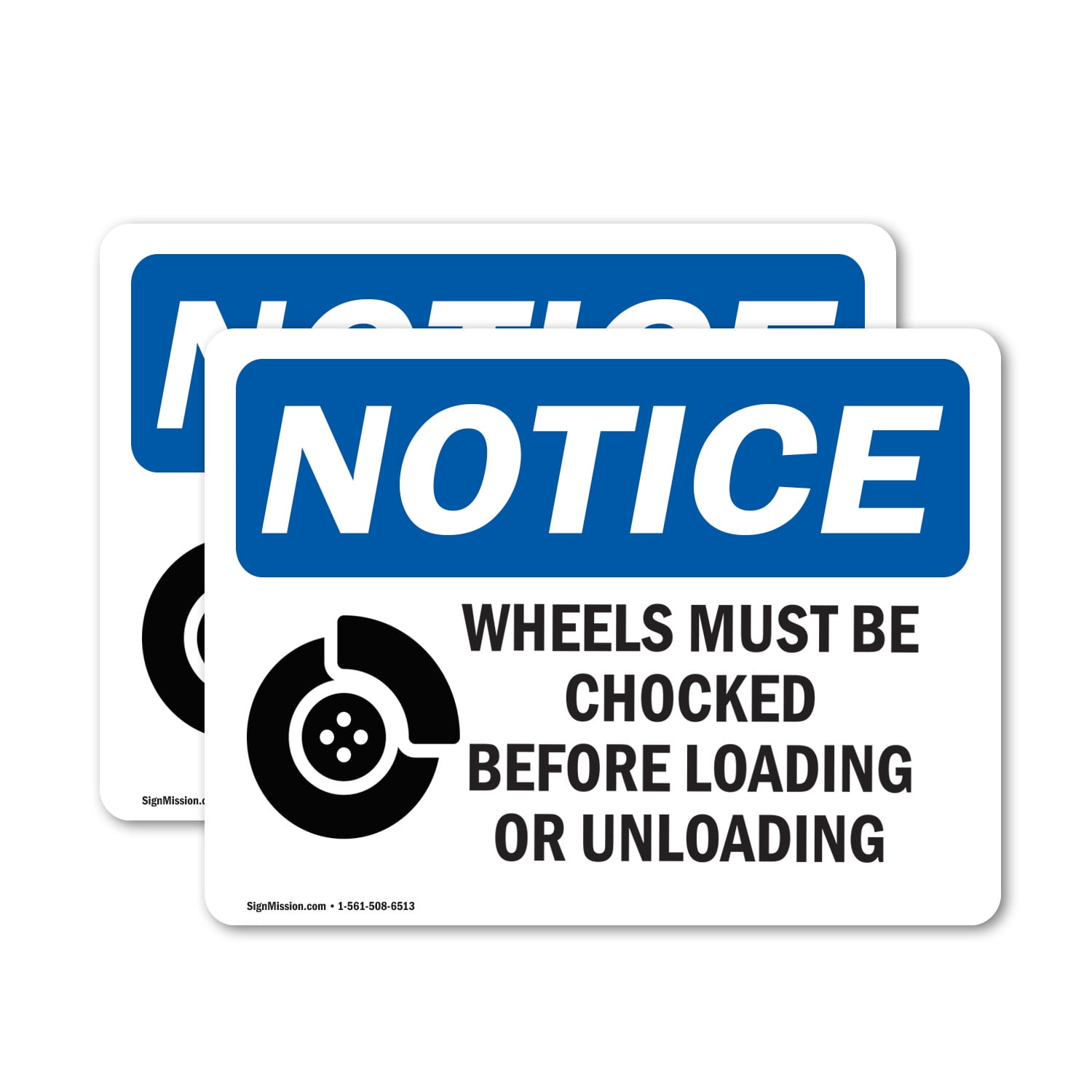 (2 Pack) Wheels Must Be Chocked Before Loading OSHA Notice Sign 10 Inch ...