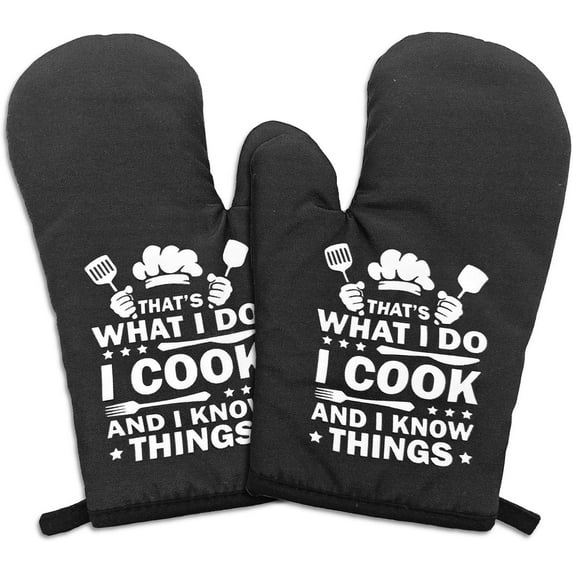 2 Pcs Funny Oven Mitts That's What I Do I Cook and I Know Things Heat ...