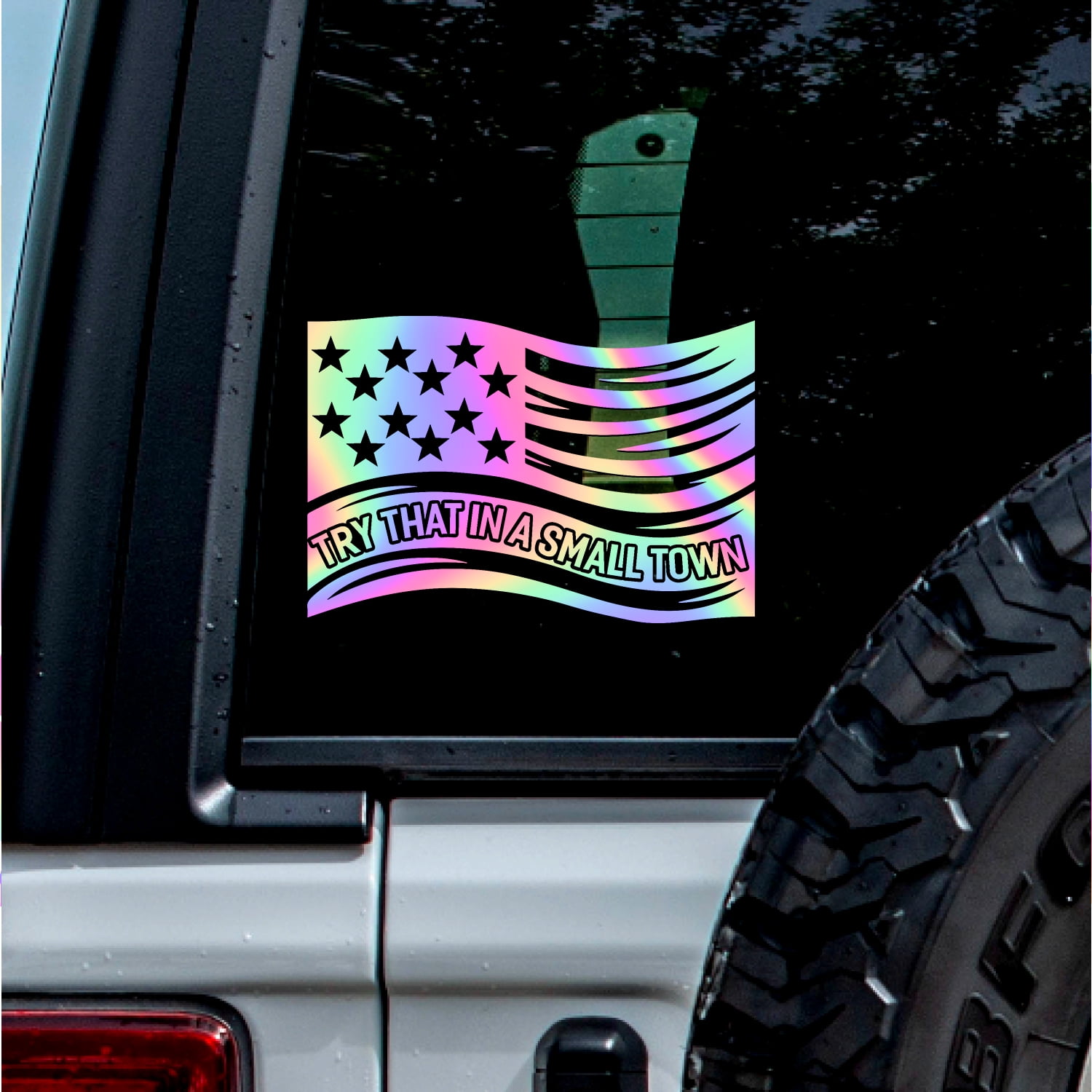 (2 Pcs, Hologram, 8.2'' X 5.6'') Transparent Adhesive Decal Sticker Of Try That In A Small Town ...