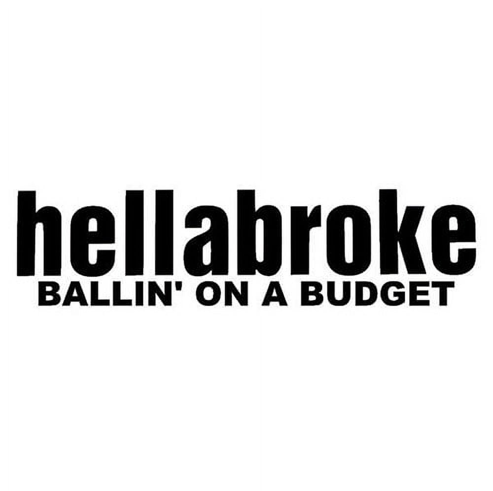 2 Pieces Hellabroke Ballin On A Budget Vinyl Decal Sticker Hellaflush ...