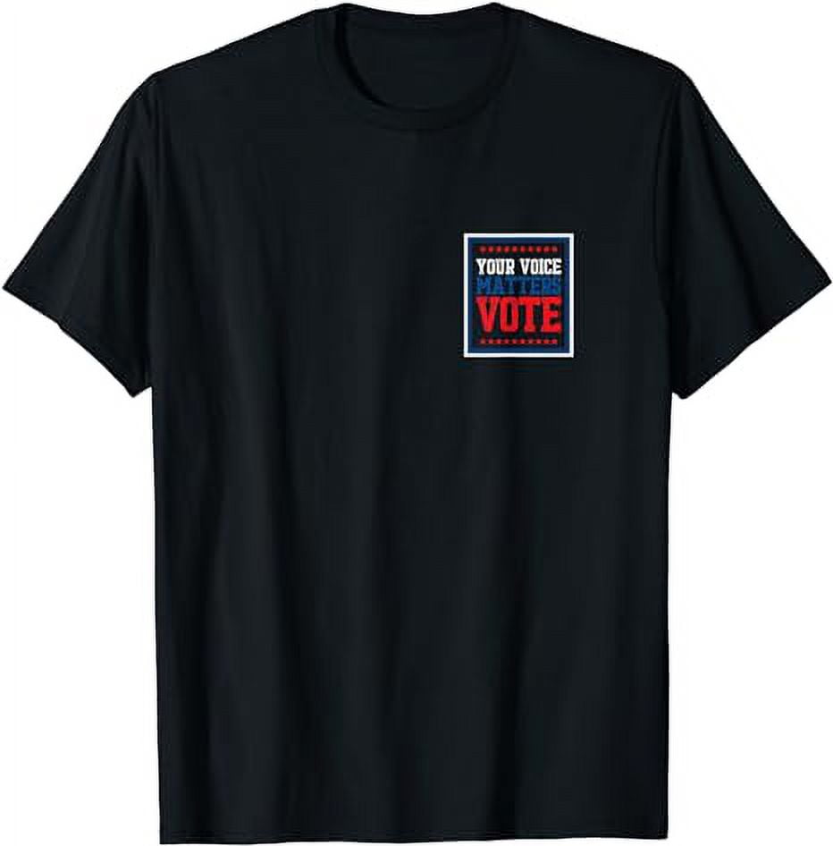 (2 Sided Print) Your Voice Matters Vote Voter Registration T-Shirt ...