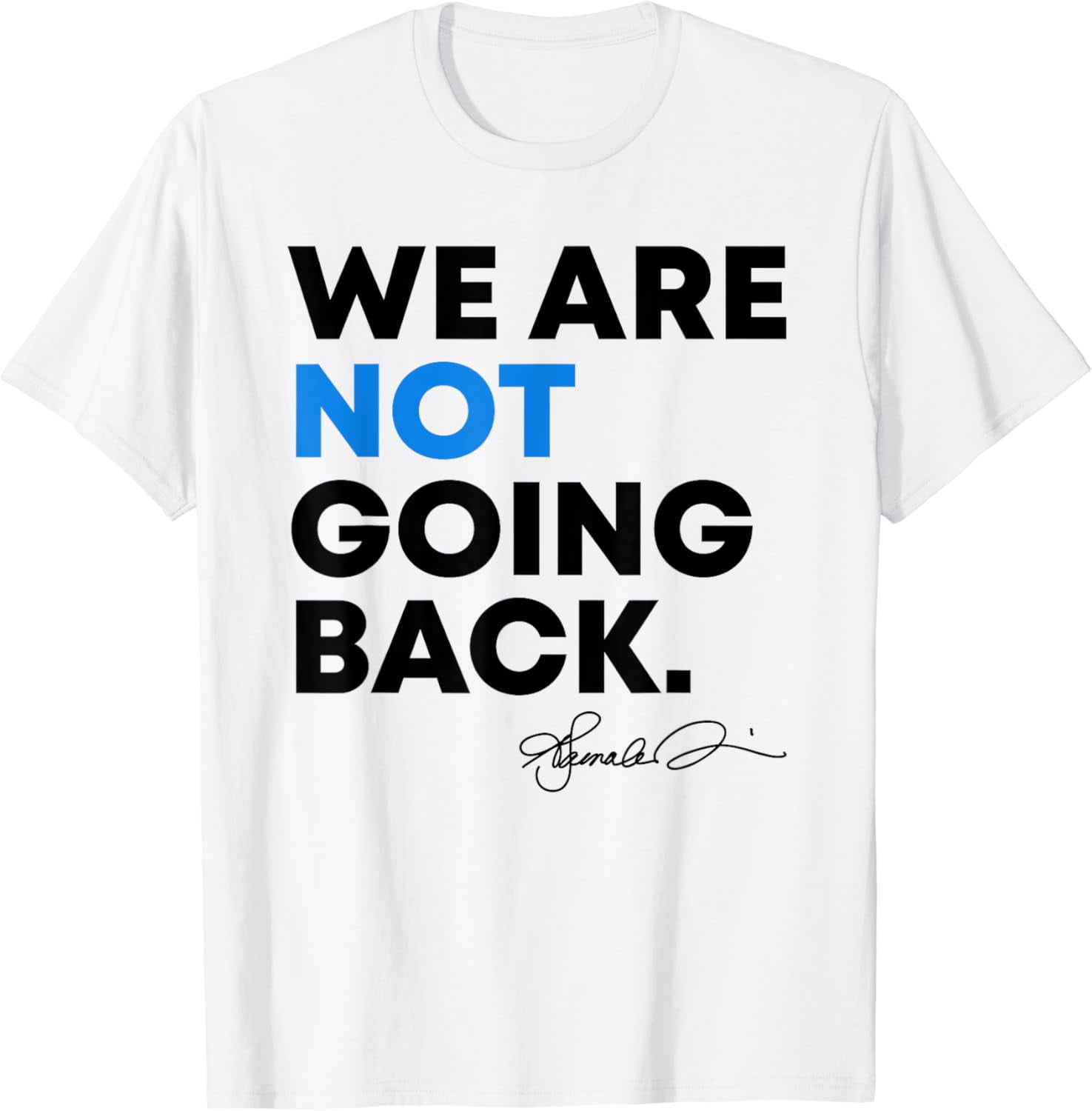 2 Sides We're Not Going Back Slogan Distressed Election Vote T-Shirt ...