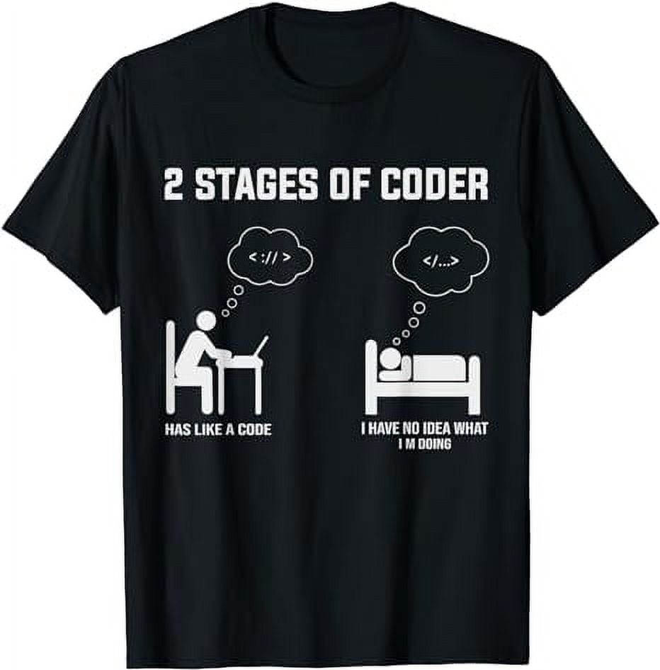 2 Stages Of Coder T-Shirt - Walmart.com