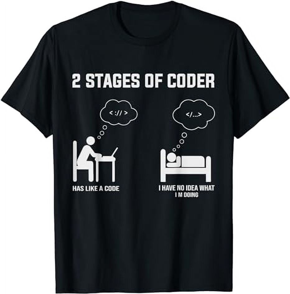 2 Stages Of Coder T-Shirt - Walmart.com
