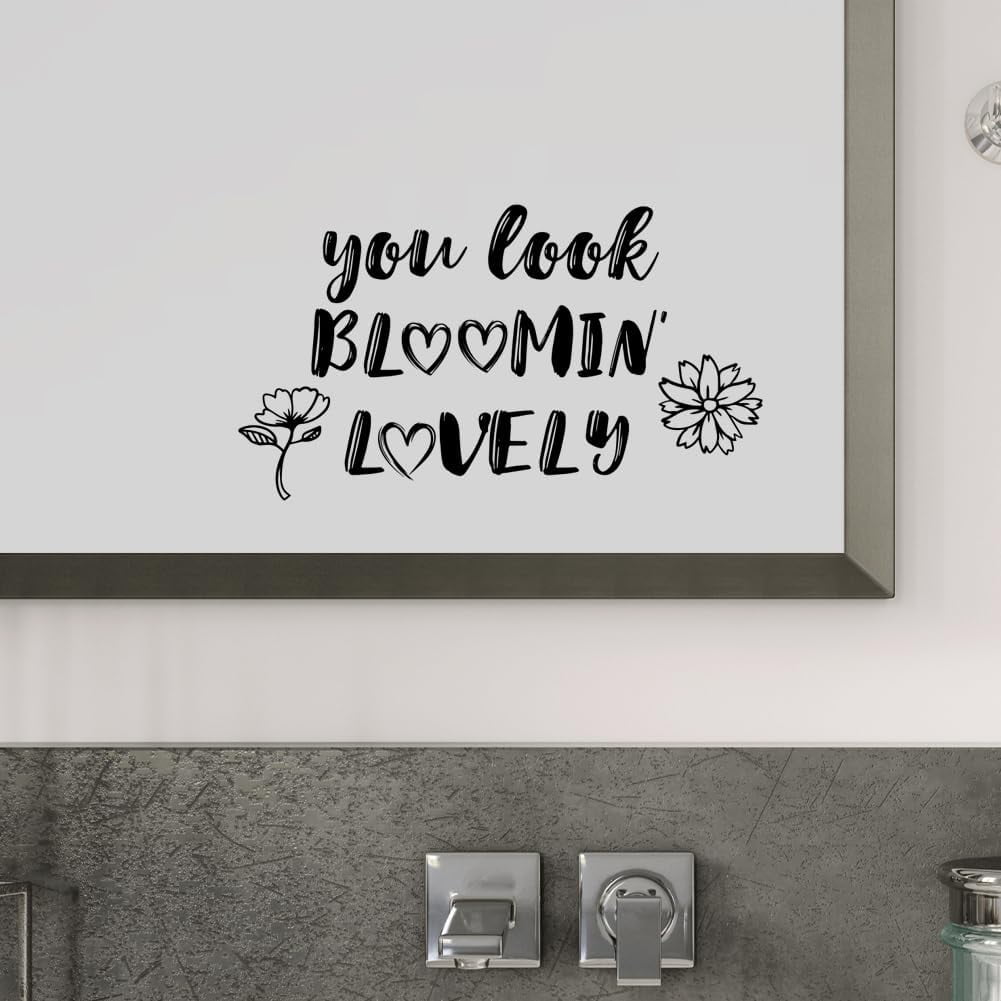 2 Styles You Look Bloomin' Lovely Mirror Decals Positive Quote Mirror ...