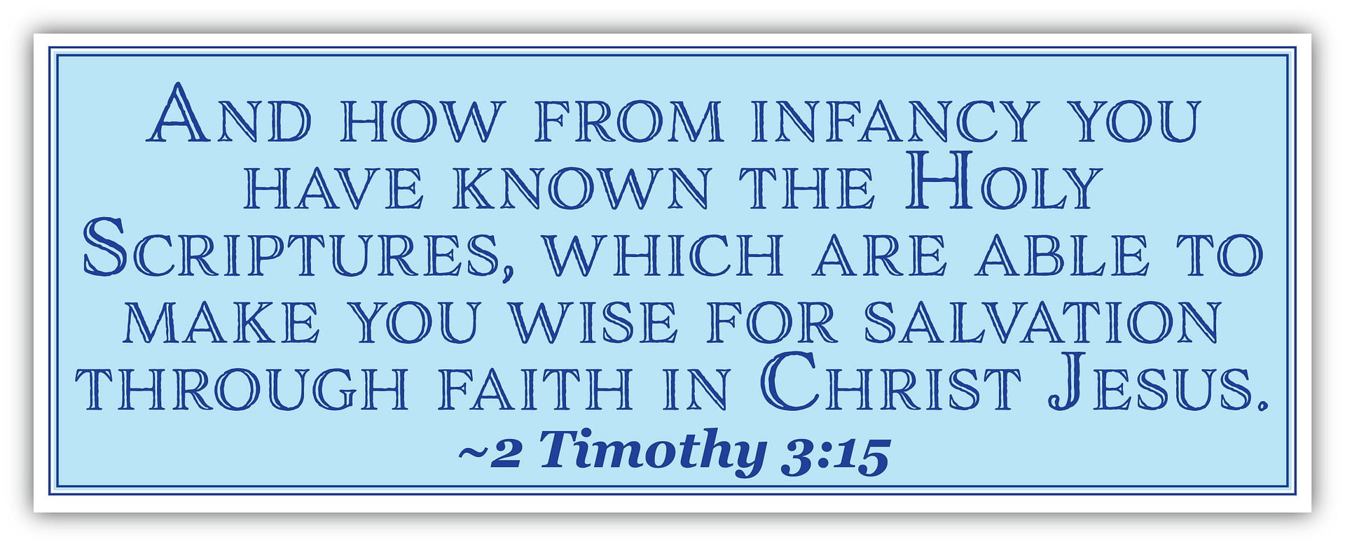 2 Timothy 3:15 | And how from infancy you have known the Holy ...