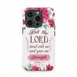2 Timothy 4 17 The Lord Stood With Me Phone Case for iPhone 11 12 13 14 ...