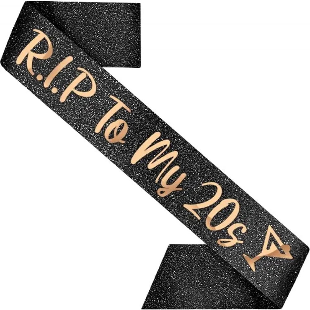 20/30/40th Birthday Sash Decorations RIP to My 20s Sash Black with Rose ...