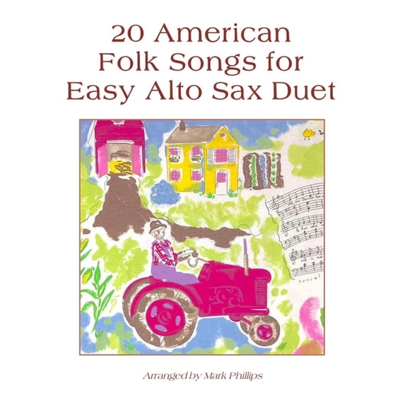 Alto Sax Duet Anthology 20 American Folk Songs for Easy Alto Sax Duet ...