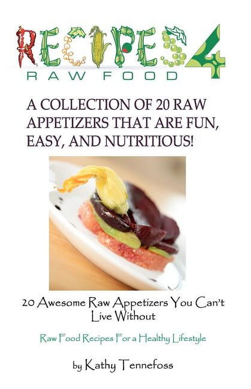 20 Awesome Raw Appetizers You Can't Live Without - Walmart.com