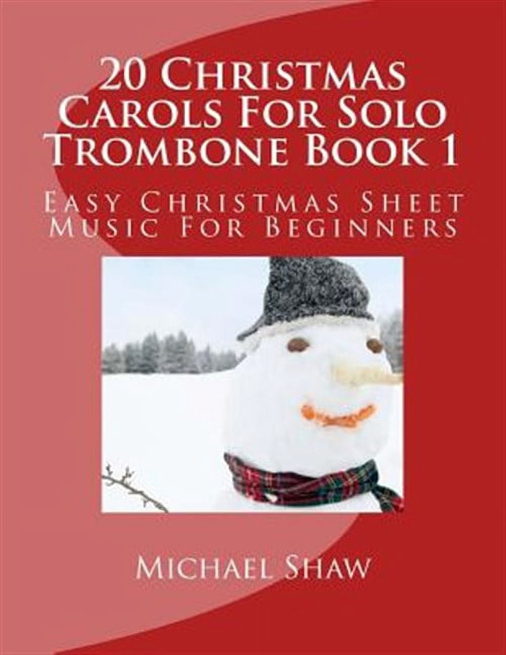 20 Christmas Carols For Solo Trombone Book 1: Easy Christmas Sheet ...