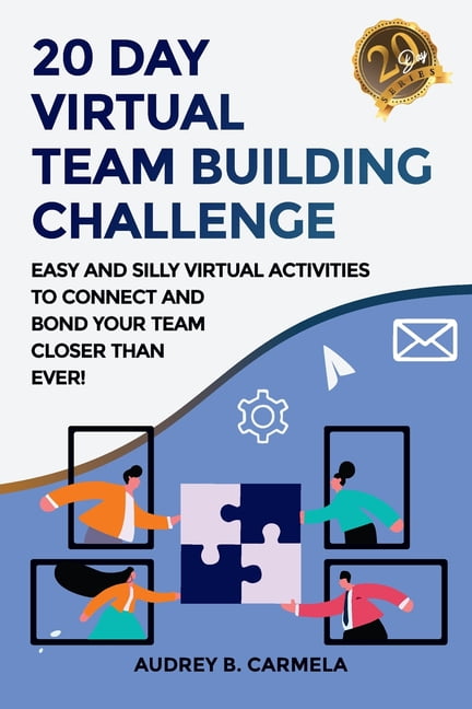 20 Day Virtual Team Building Challenge: Easy and Silly Virtual ...
