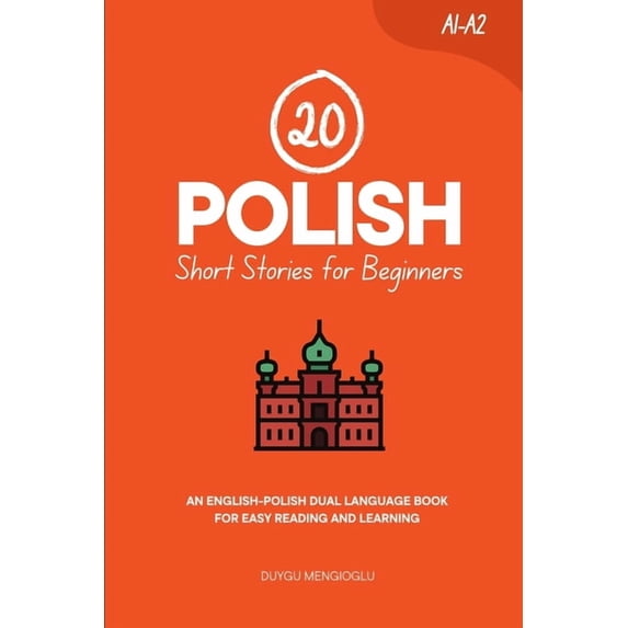 Learn Polish 20 Polish Short Stories for Beginners: An English-Polish ...