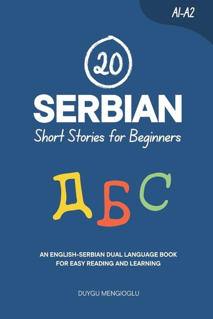 Learn Serbian 20 Serbian Short Stories for Beginners: An English ...