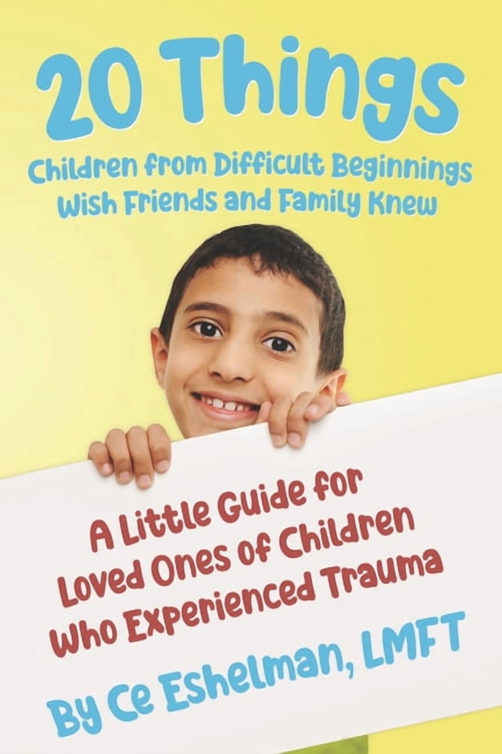 20 Things Children from Difficult Beginnings Wish Friends and Family ...
