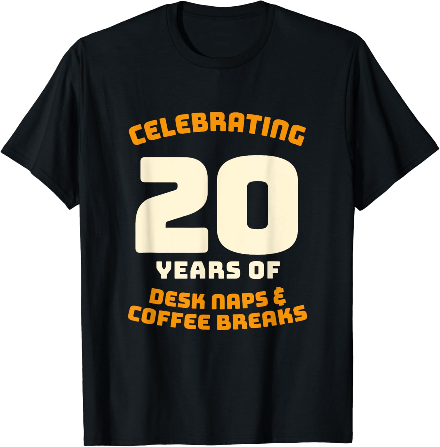 20 Years of Desk Naps & Coffee Breaks 20th Work Anniversary T-Shirt - Walmart.com
