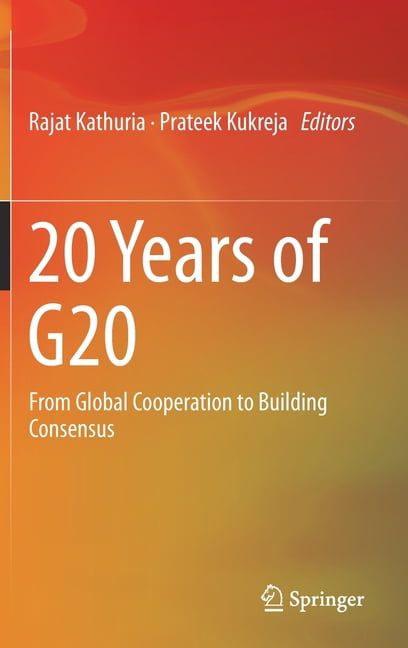20 Years of G20: From Global Cooperation to Building Consensus ...