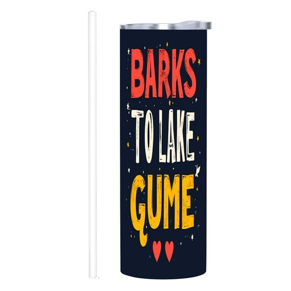 20 oz Stainless Steel Insulated Tumbler - Bold ' BARKS TO LAKE GUME ' Design with Hearts ...