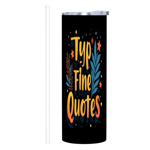 20 oz Stainless Steel Insulated Tumbler - Colorful " Typ Fine Quotes ...