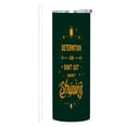 20 oz Stainless Steel Insulated Tumbler - Dark Green with Motivational ...