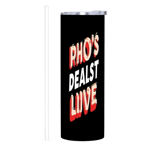 20 oz Stainless Steel Insulated Tumbler with Bold ' RHO ' S DEALST LIVE ...