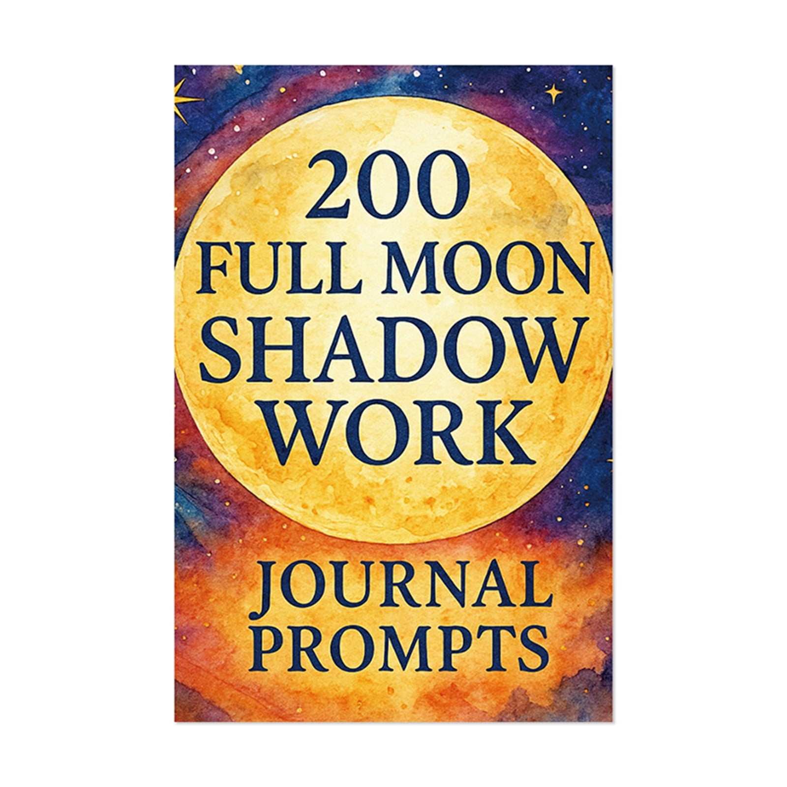 200 Full Moon Shadow Work Journal Prompts - Guided Exercises for ...