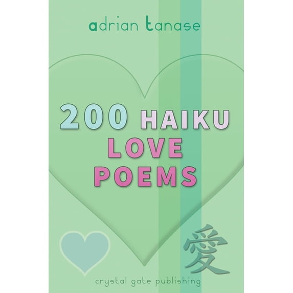 200 Haiku Love Poems (Paperback) - Walmart.com