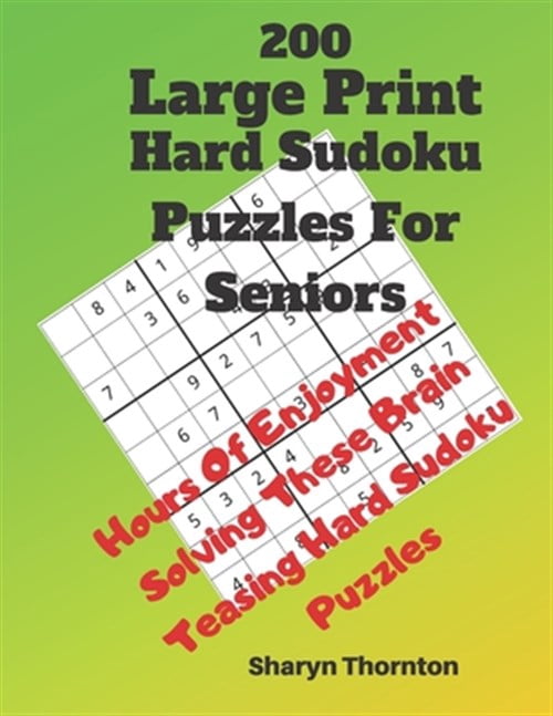 Pre-Owned 200 Hard Large Print Sudoku Puzzles For Seniors: Hours Of ...