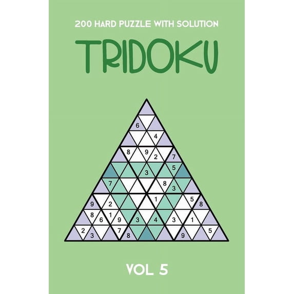 200 Hard Puzzle With Solution Tridoku Vol 5: Interesting Triangle ...