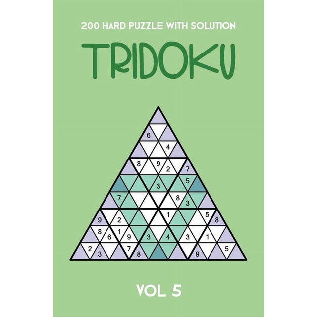200 Hard Puzzle With Solution Tridoku Vol 5: Interesting Triangle ...