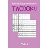 200 Hard Puzzle With Solution Twodoku Vol 5: Two overlapping Sudoku, puzzle booklet, 2 puzzles ...