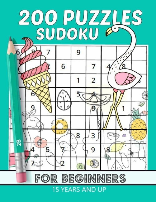 200 Puzzles sudoku for beginners 15 years and up: mixed very hard and ...