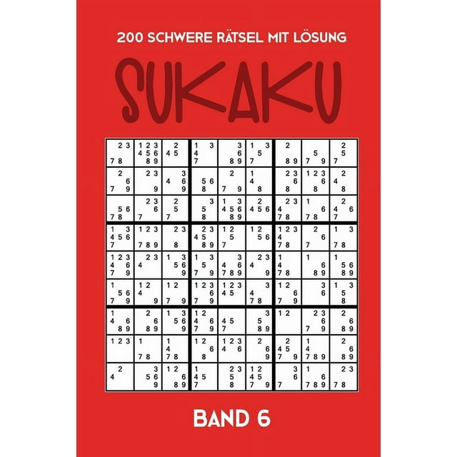 200 Schwere Rätsel mit Lösung Sukaku Band 6: Herausfordernde Sudoku Variante, Rätsel Heft,2 ...