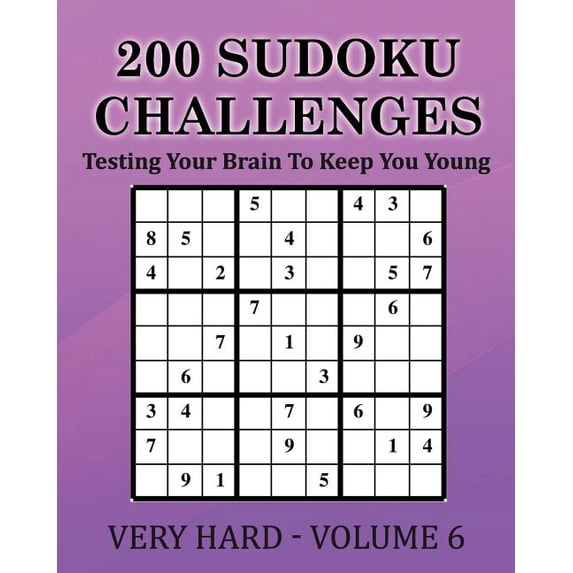 200 Sudoku Challenges - Very Hard: 200 Sudoku Challenges - Very Hard ...