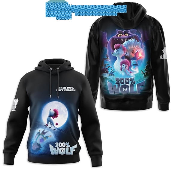 200% Wolf Movie 2024 When 100% Isnt Enough Hoodie T-Shirt - Walmart.com