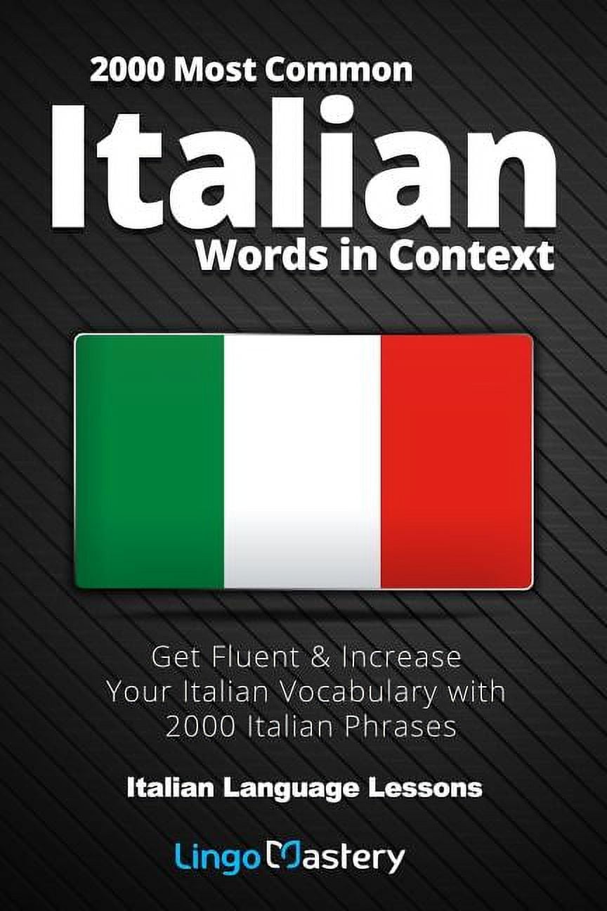 2000 Most Common Italian Words in Context: Get Fluent & Increase Your ...