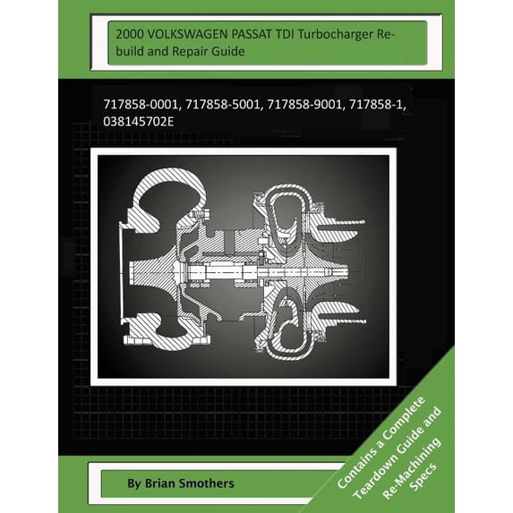 2000 VOLKSWAGEN PASSAT TDI Turbocharger Rebuild and Repair Guide ...