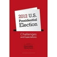 Pre-Owned 2012 U.S. Presidential Election - Challenges and Expectations ...