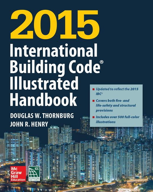 2015 International Building Code Illustrated Handbook (Hardcover ...