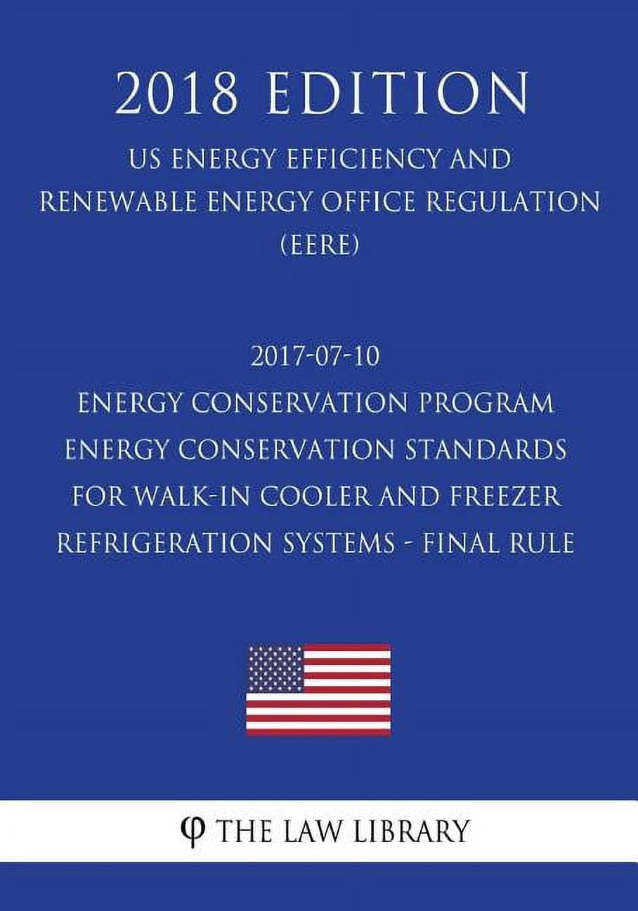 2017-07-10 Energy Conservation Program - Energy Conservation Standards for Walk-In Cooler and ...