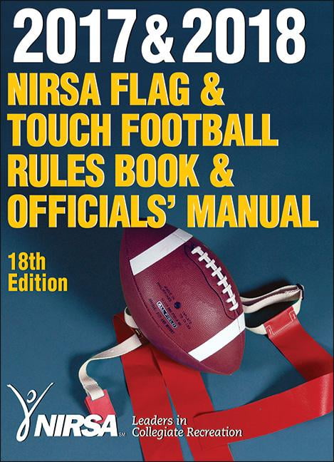 2017 & 2018 NIRSA Flag & Touch Football Rules Book & Officials' Manual ...
