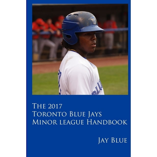 2017 Toronto Blue Jays Minor League Handbook (Paperback) - Walmart.com