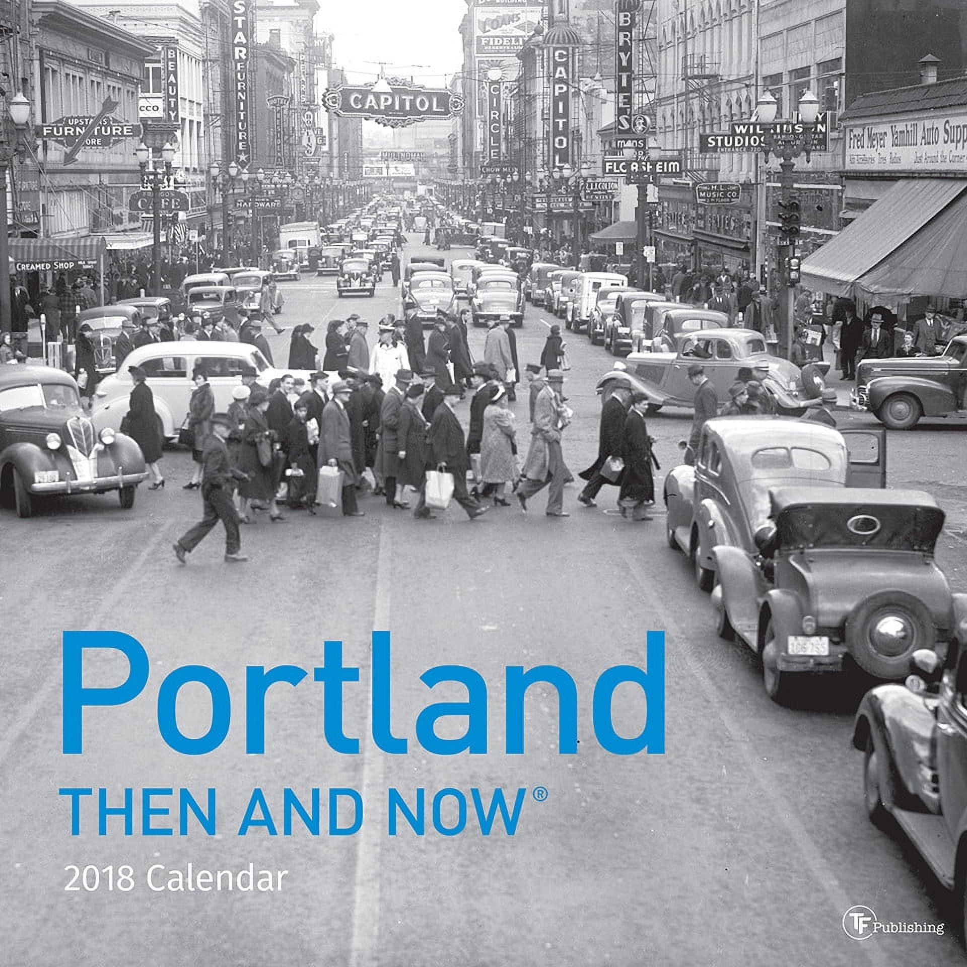2018 Then and Now - Portland Wall Calendar - Walmart.com