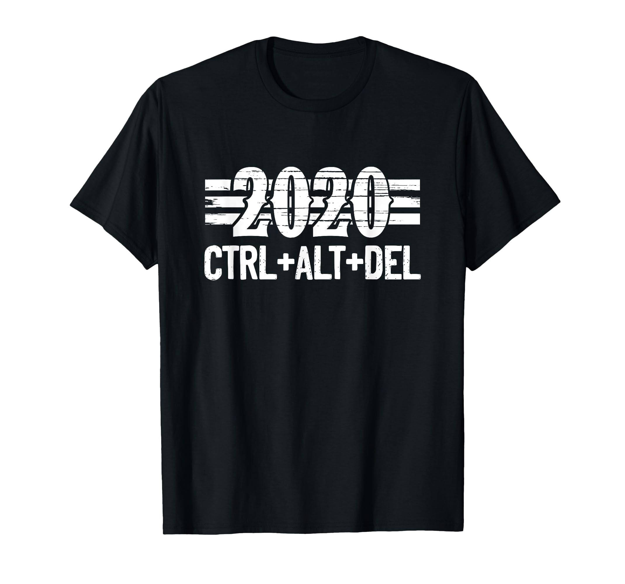 2020 CTRL ALT DELETE Computer Humor T-Shirt - Walmart.com