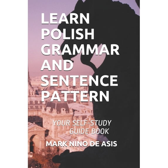 2020 Learn Polish Grammar and Sentence Pattern: Your Self-Study Guide ...